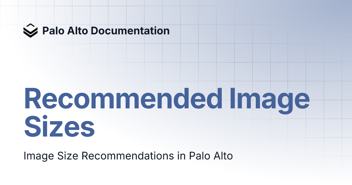 Recommended Image Sizes | Palo Alto Documentation