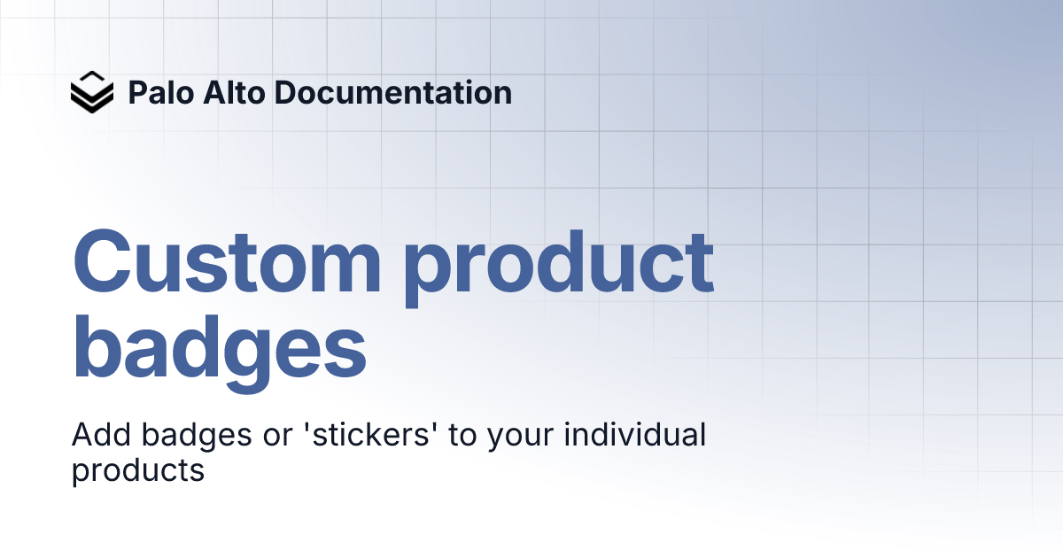 Custom product badges | Palo Alto Documentation