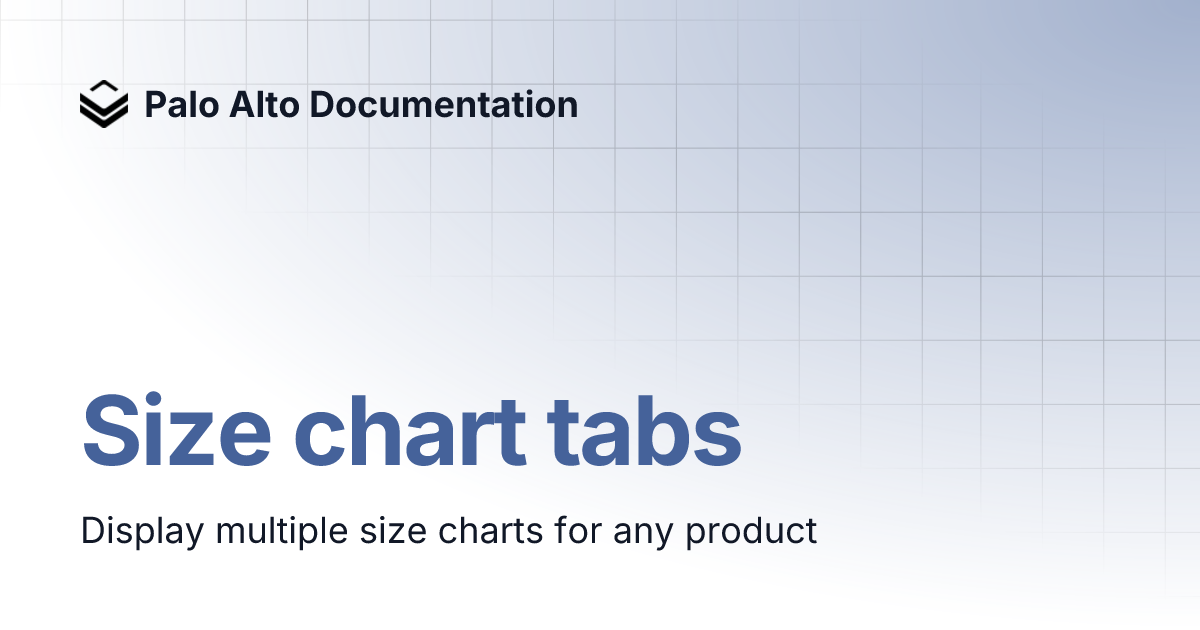 Size chart tabs | Palo Alto Documentation